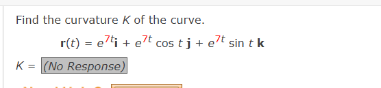 Find the curvature K of the curve. | Chegg.com