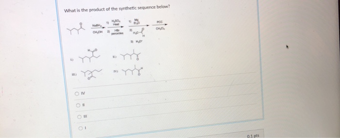Solved What is the product of the synthetic sequence below? | Chegg.com