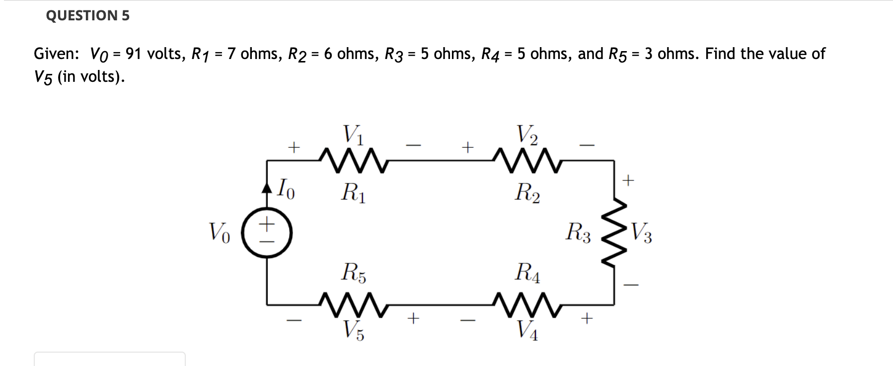 Solved Given: V0=91 volts, R1=7 ohms, R2=6 ohms, R3=5 ohms, | Chegg.com