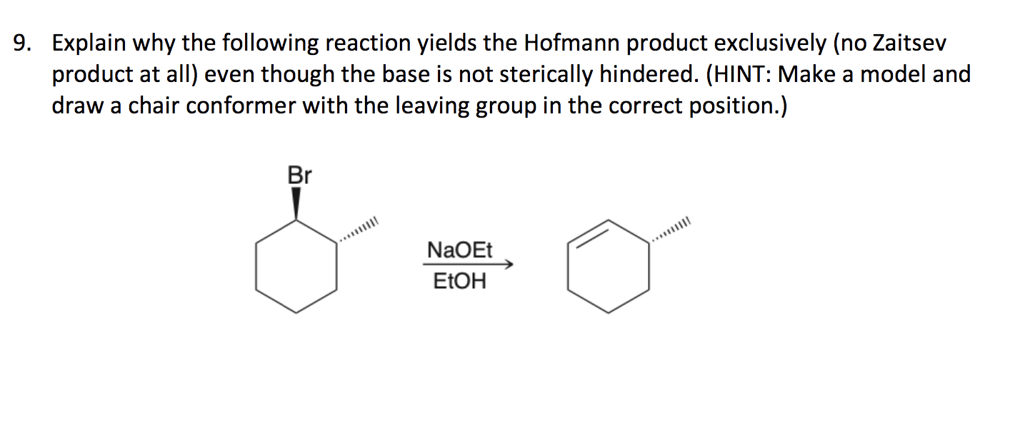 Solved 9. Explain why the following reaction yields the | Chegg.com