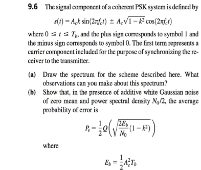 Solved 9.6 The signal component of a coherent PSK system is | Chegg.com