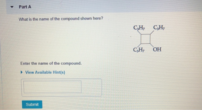 Solved Part A What is the name of the compound shown here? | Chegg.com