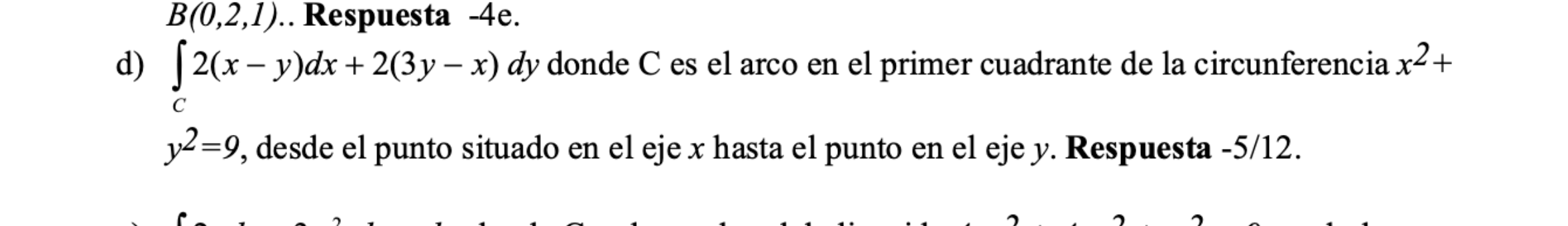 Solved B(0,2,1).. Respuesta −4e. d) ∫C2(x−y)dx+2(3y−x)dy | Chegg.com