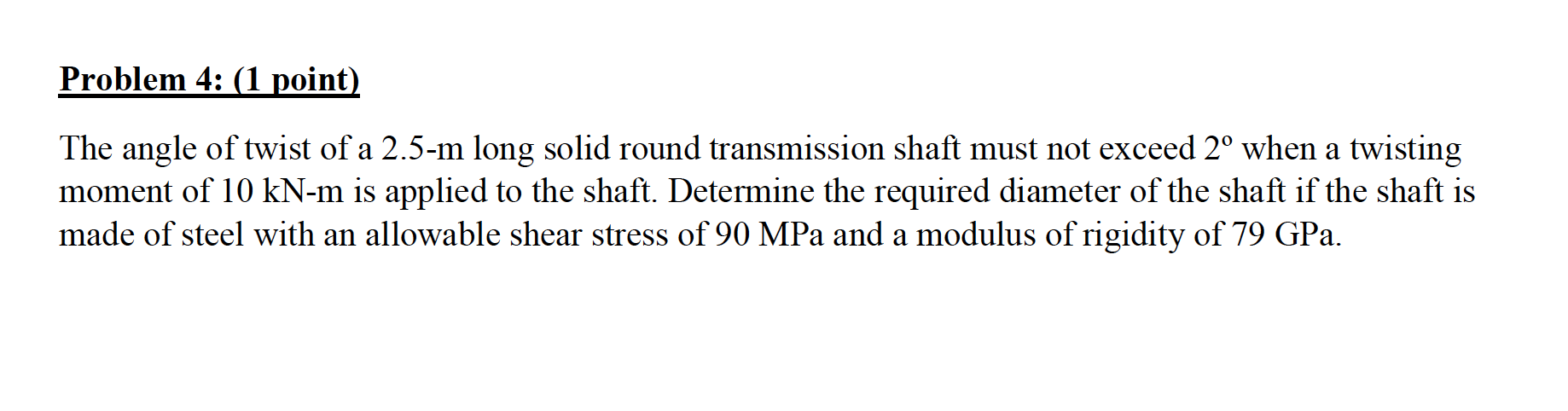 Solved Problem 4: (1 ﻿point)The angle of twist of a 2.5-m | Chegg.com