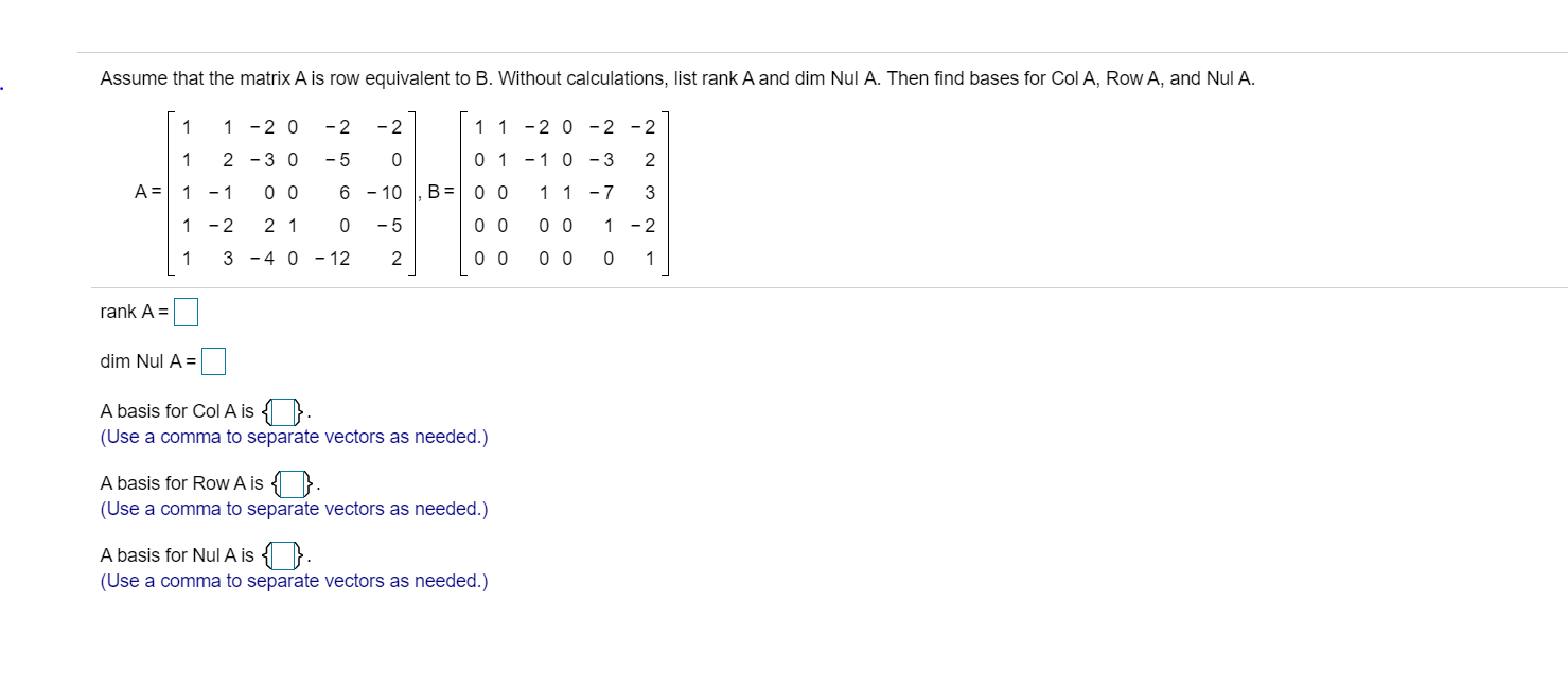 Solved Assume that the matrix A is row equivalent to B. | Chegg.com