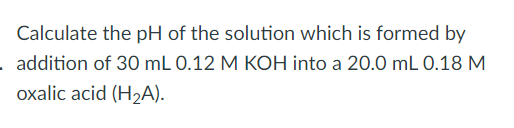 Solved Calculate the pH of the solution which is formed by | Chegg.com