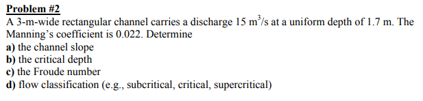Solved Problem #2 A 3-m-wide rectangular channel carries a | Chegg.com