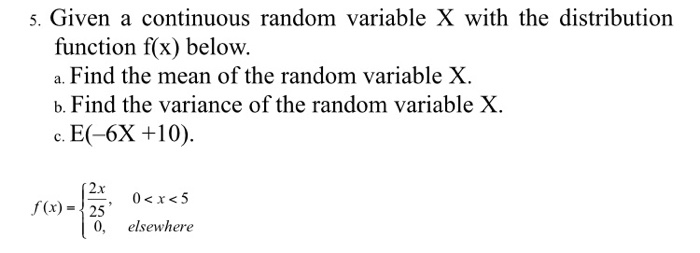 Solved 5. Given a continuous random variable X with the | Chegg.com