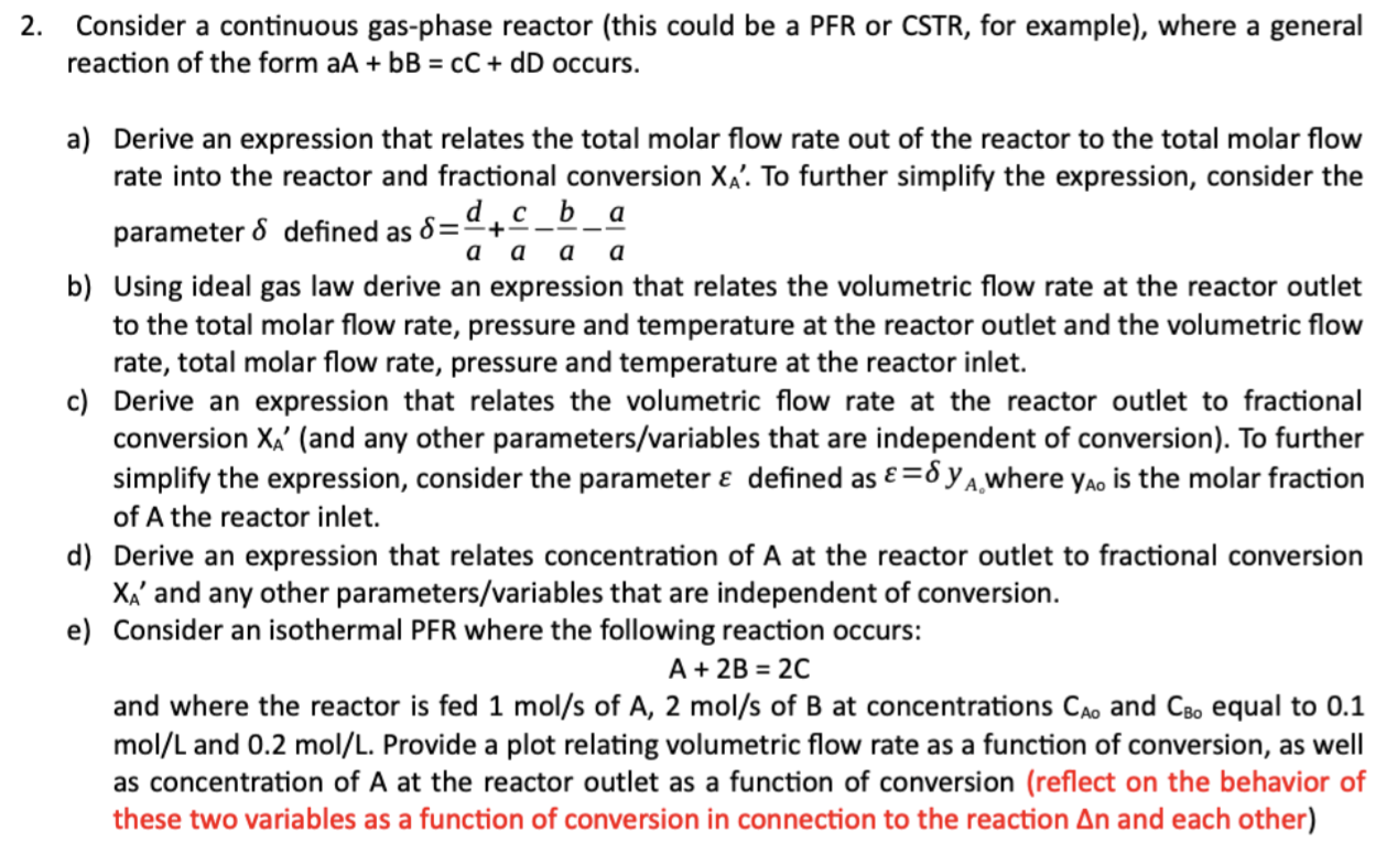 Solved Consider a continuous gas-phase reactor (this could | Chegg.com