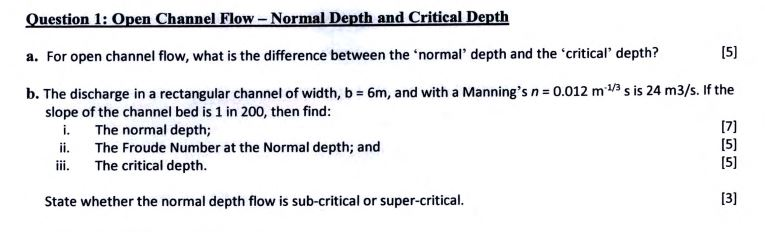Solved Question 1: Open Channel Flow- Normal Depth and | Chegg.com