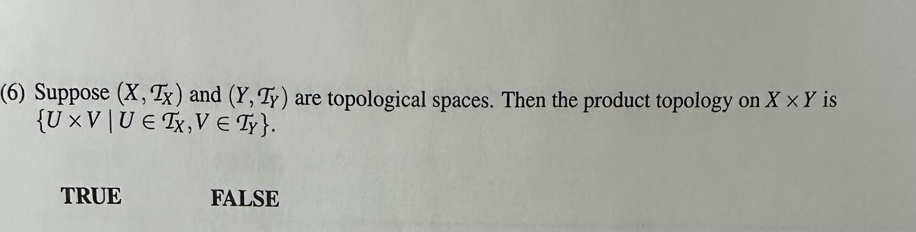 Solved 6) Suppose (X,IX) and (Y,IY) are topological spaces. | Chegg.com