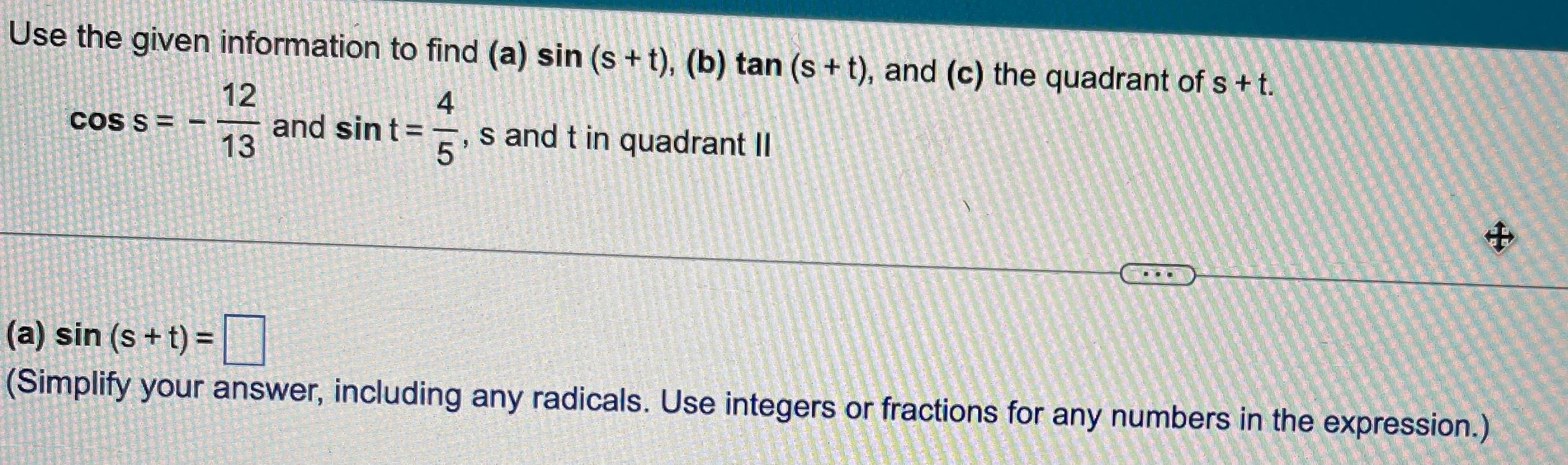 Solved Use The Given Information To Find A Sin S T B