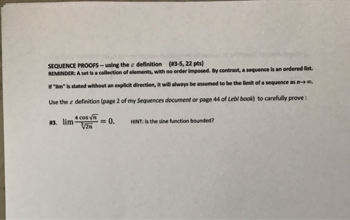 Solved SEQUENCE PROOFS-using the & definition (#3-5, 22 pts) | Chegg.com