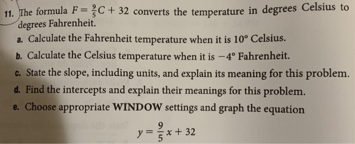 Solved 11. )The formula F=2C+ 32 converts the temperature in | Chegg.com