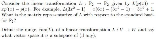 Solved Consider the linear transformation L:P2→P2 given by | Chegg.com
