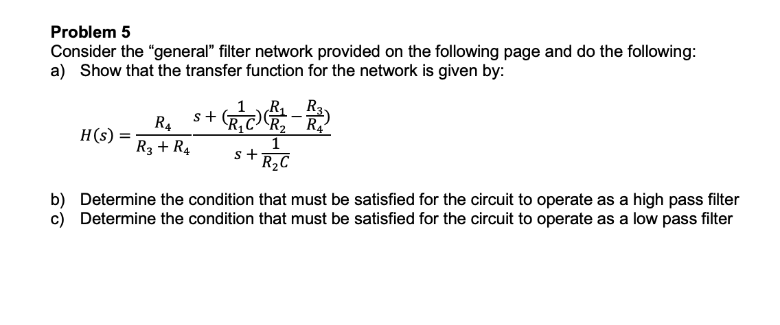 Solved Problem 5 Consider the “general" filter network | Chegg.com