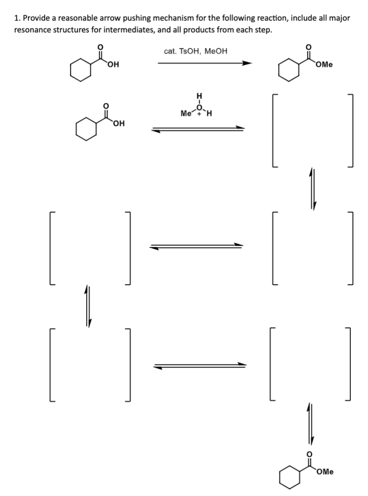 Solved 1. Provide a reasonable arrow pushing mechanism for | Chegg.com