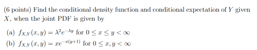 Solved (6 points) Find the conditional density function and | Chegg.com