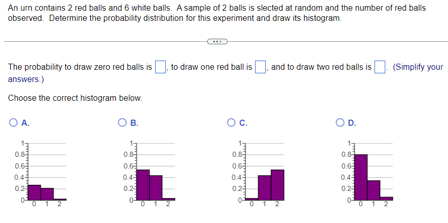 Solved An urn contains 2 red balls and 6 white balls. A | Chegg.com