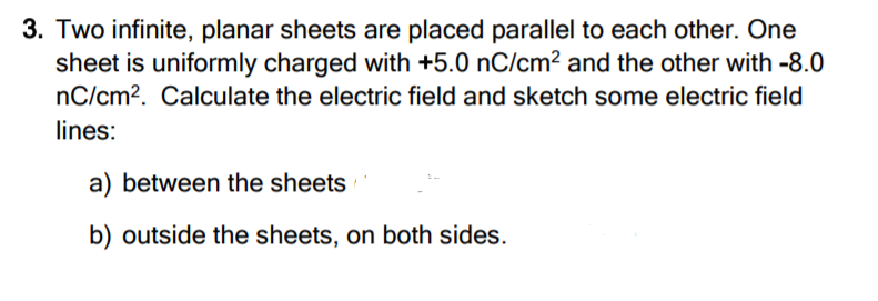 Solved 3. Two infinite, planar sheets are placed parallel to | Chegg.com