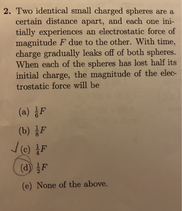 Solved 2. Two identical small charged spheres are a certain | Chegg.com