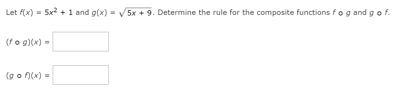 Solved Let f(x)=5x2+1 and g(x)=5x+9. Determine the rule for | Chegg.com