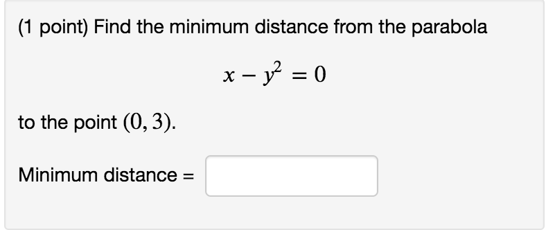 Solved (1 point) Find the minimum distance from the parabola | Chegg.com