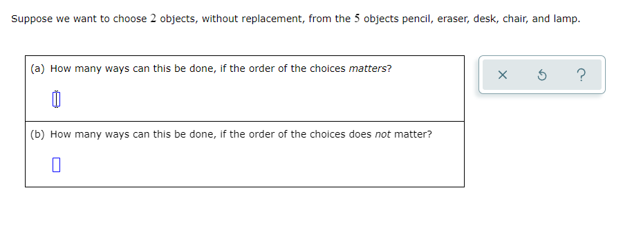 Solved Suppose we want to choose 2 objects, without | Chegg.com