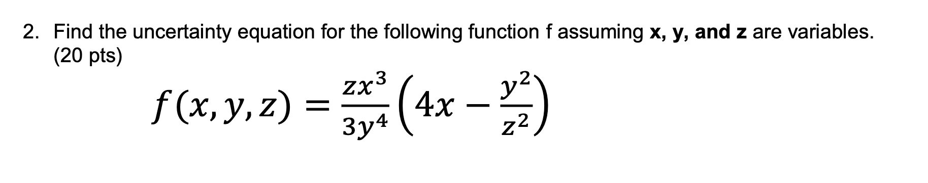 Solved 2. Find the uncertainty equation for the following | Chegg.com