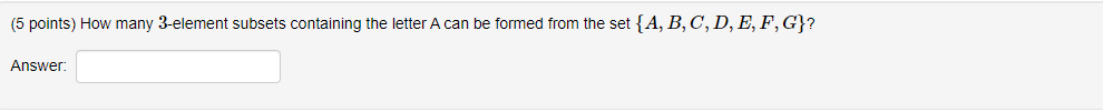 Solved (5 points) How many 3-element subsets containing the | Chegg.com