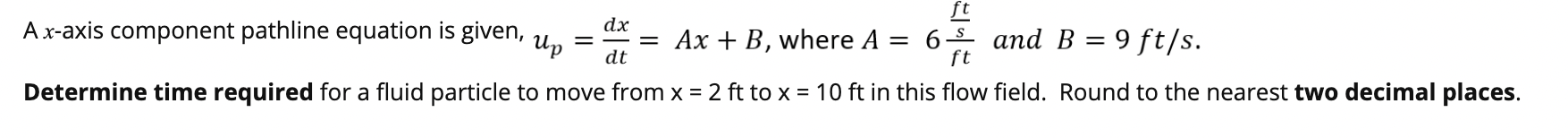 Solved dx == = ft Ax-axis component pathline equation is | Chegg.com