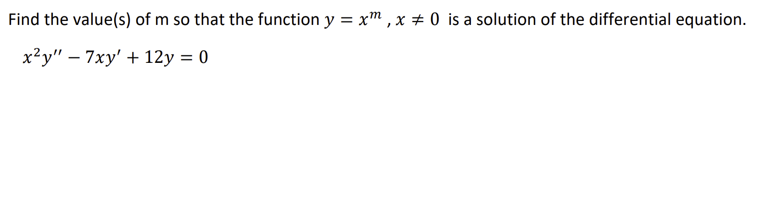 Solved Find the value(s) of m so that the function y=xm,x =0 | Chegg.com