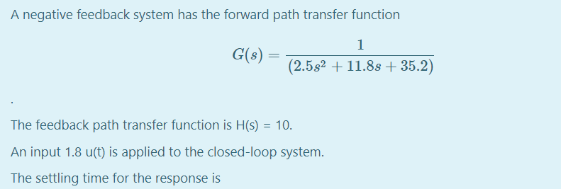 Solved A negative feedback system has the forward path | Chegg.com