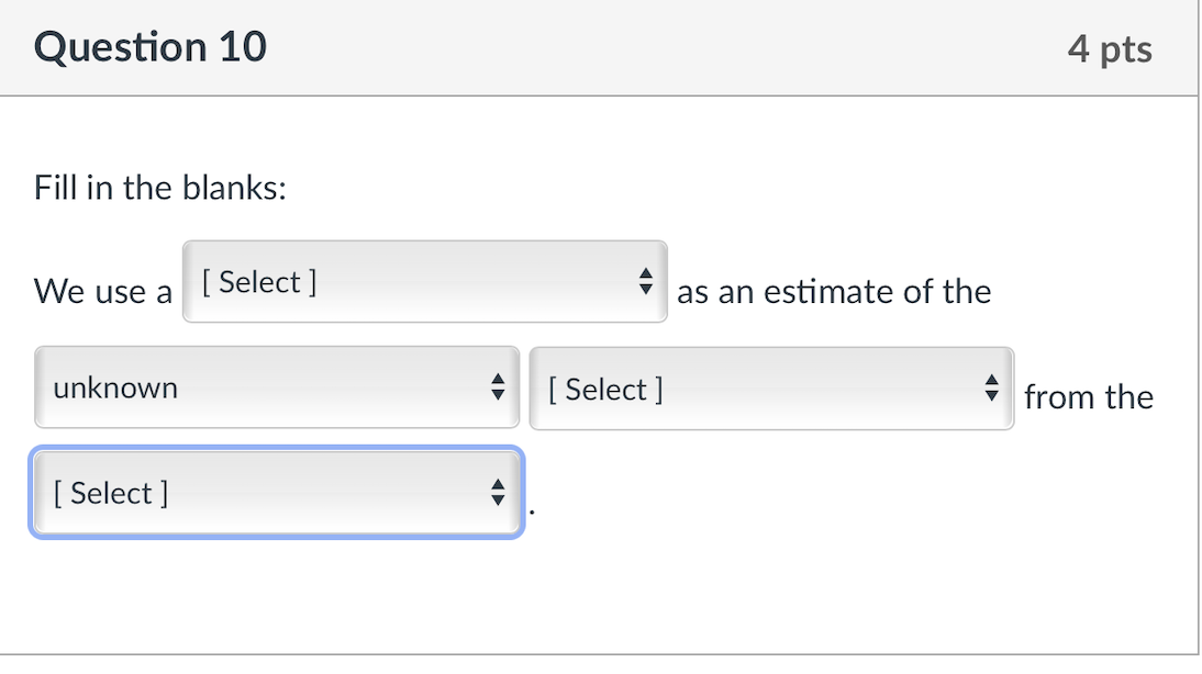 Solved Fill in the blanks: We use a as an estimate of the | Chegg.com