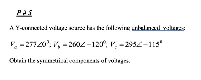 Solved P#5 A Y-connected voltage source has the following | Chegg.com