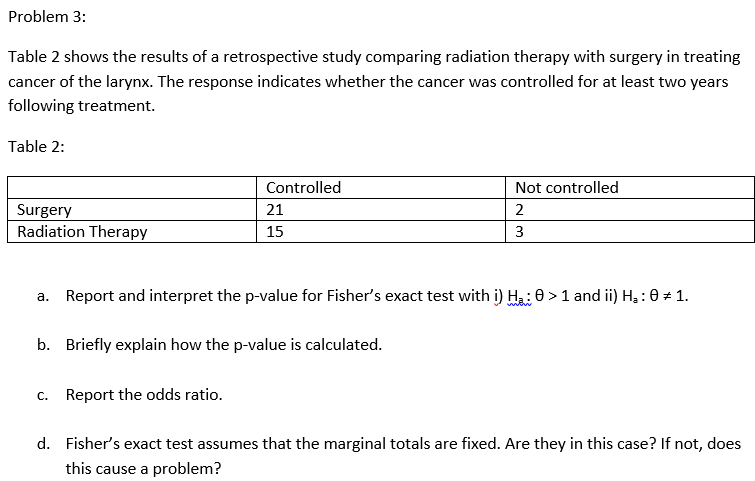 Solved Table 2 shows the results of a retrospective study | Chegg.com Solved Table 2 shows the results of a retrospective study | Chegg.com