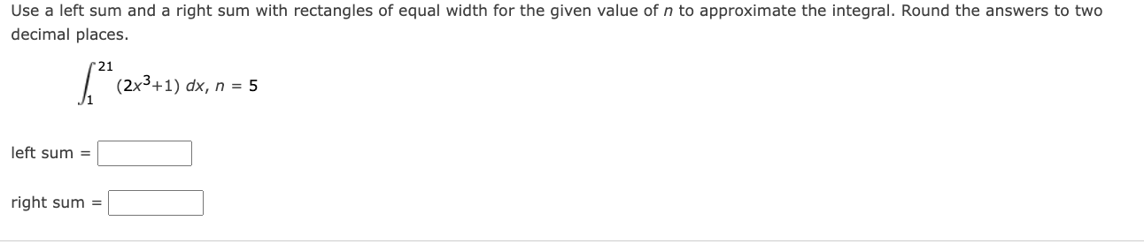 Solved Use a left sum and a right sum with rectangles of | Chegg.com