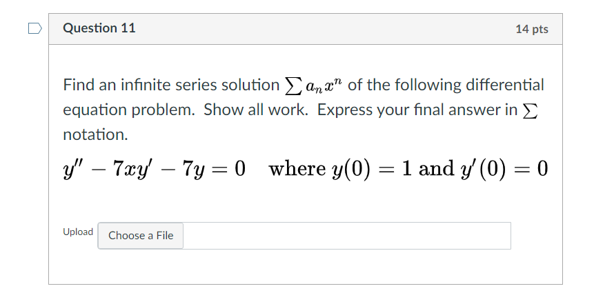 Solved Question 11 14 pts Find an infinite series solution | Chegg.com