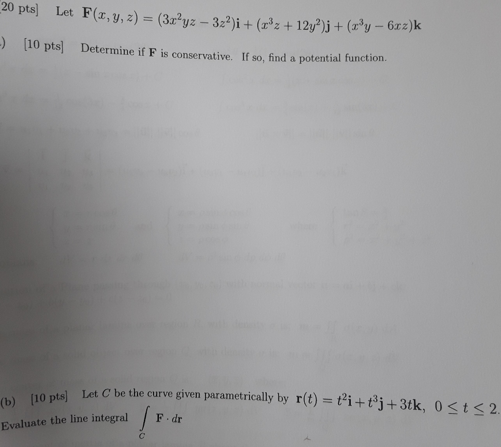 Solved 20 pts) Let F(x, y, z) = (3xʻyz – 322)i + (2*2 + | Chegg.com Solved 20 pts) Let F(x, y, z) = (3xʻyz – 322)i + (2*2 + | Chegg.com