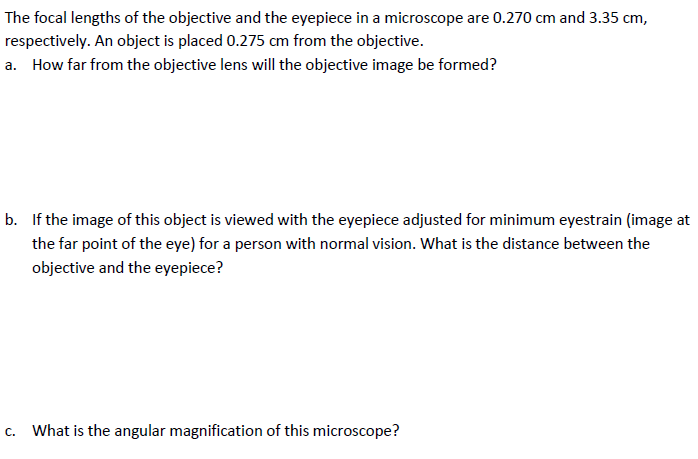 Solved The focal lengths of the objective and the eyepiece | Chegg.com