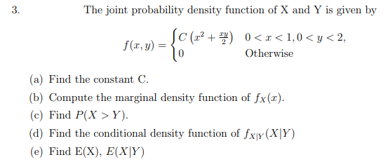 Solved The joint probability density function of X and Y is | Chegg.com