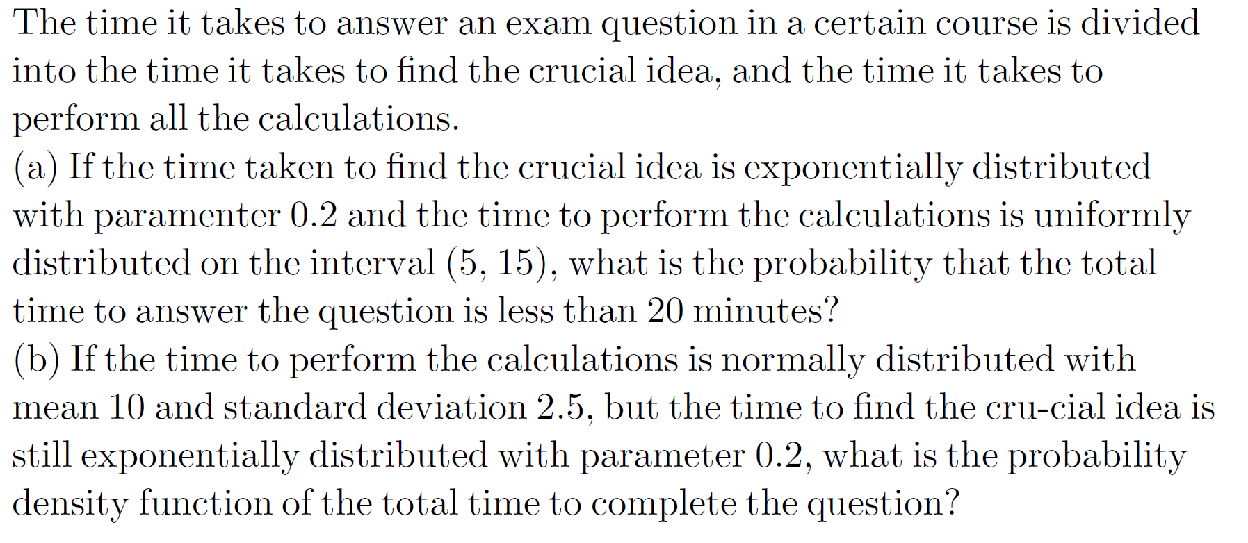 Solved The time it takes to answer an exam question in a | Chegg.com