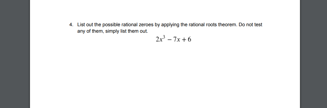 Solved 4. List out the possible rational zeroes by applying | Chegg.com