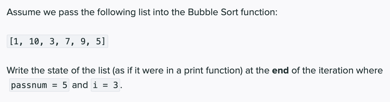 Solved def bubbleSort(aList): for passnum in | Chegg.com