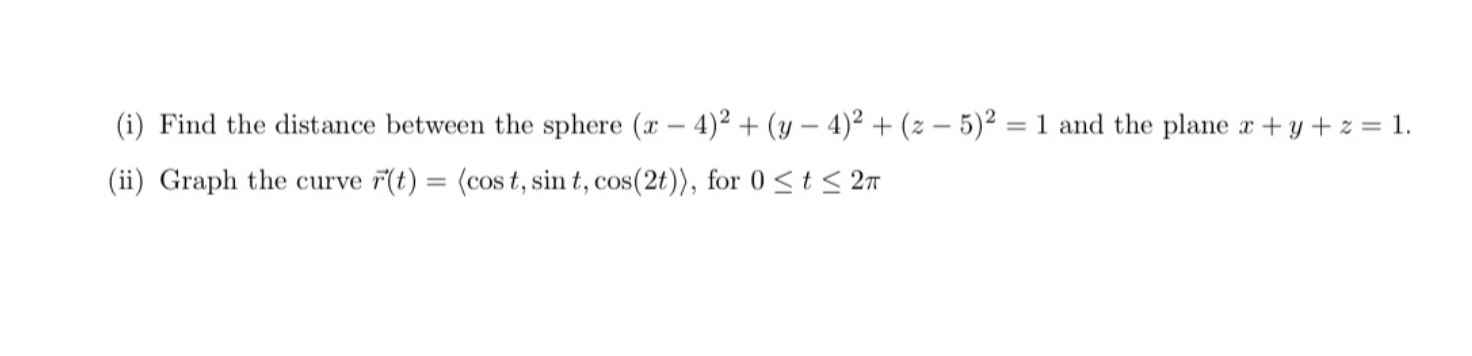 Solved (i) ﻿Find the distance between the sphere | Chegg.com