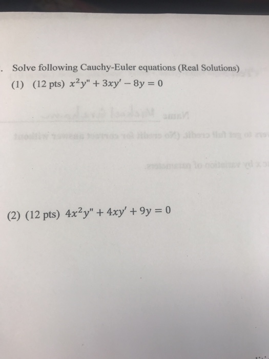 Solved Solve following Cauchy-Euler equations (Real | Chegg.com