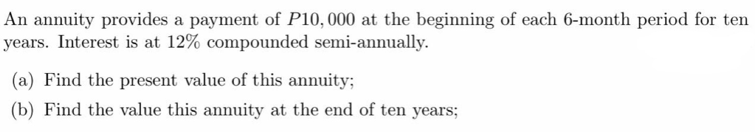 An annuity provides a payment of P10,000 at the | Chegg.com