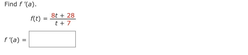 Solved Find f′(a) f(t)=t+78t+28 f′(a)= | Chegg.com