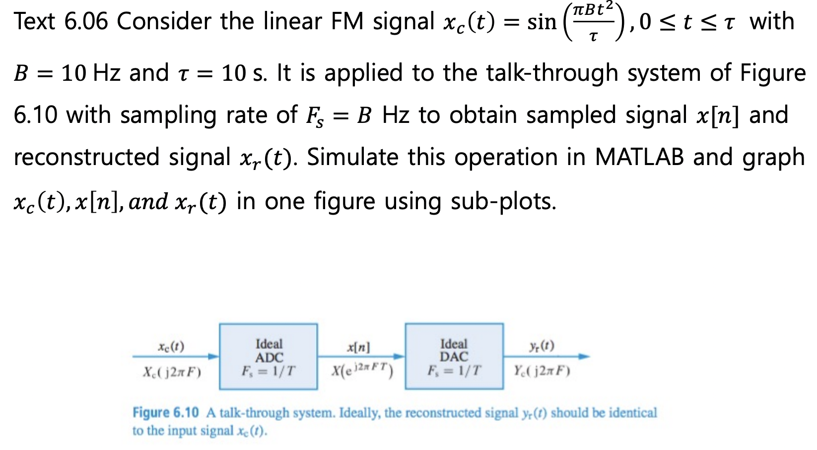 Solved Text 6.06 Consider the linear FM signal | Chegg.com