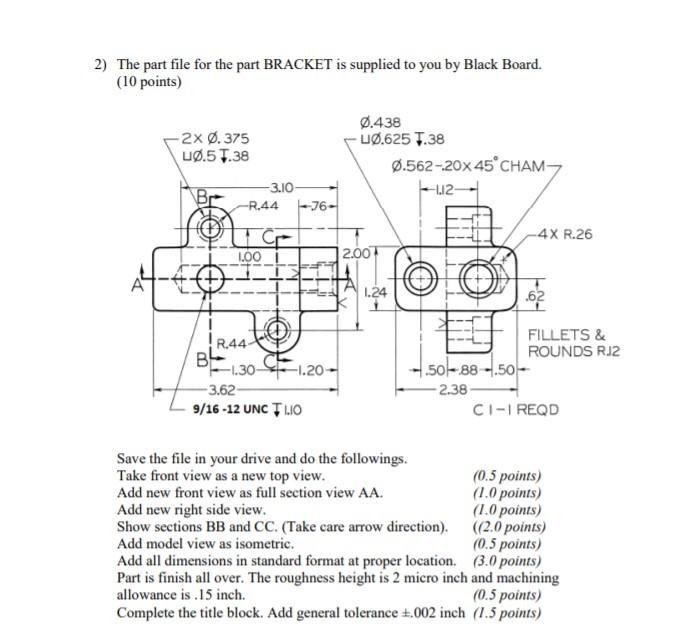 Solved 2) The part file for the part BRACKET is supplied to | Chegg.com